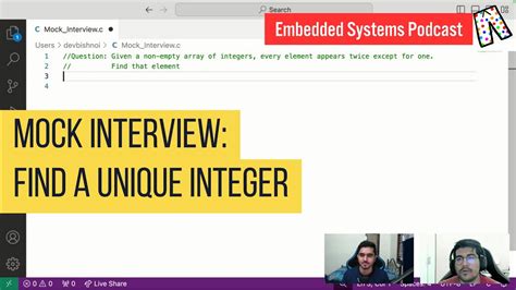 Mock Interview Find A Unique Integer Embedded Systems Podcast In Pyjama Youtube