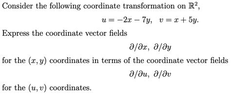 solved consider the following coordinate transformation on