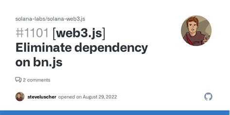 Web Js Eliminate Dependency On Bn Js Issue Solana Labs