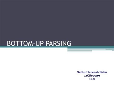 PPT BOTTOM UP PARSING PowerPoint Presentation Free Download ID