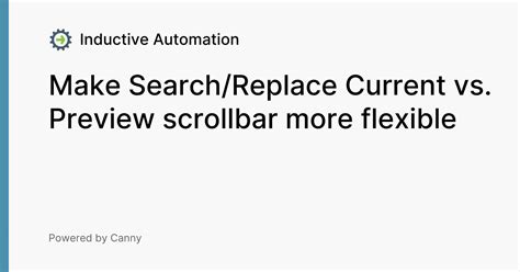 Make Searchreplace Current Vs Preview Scrollbar More Flexible Voters Inductive Automation