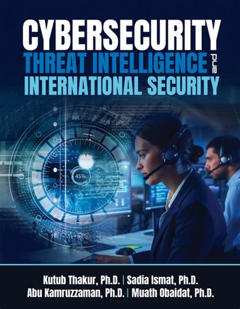 Cybersecurity Threat Intelligence And International Security 9798765745021 Kutub Bol