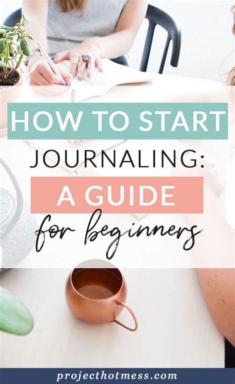How To Start Journaling A Guide For Beginners 8 Project Hot Mess