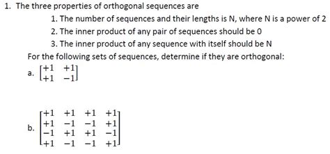 1 The Three Properties Of Orthogonal Sequences Are Chegg Com