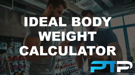 Ideal Body Weight Calculator Learn Your Ideal Weight