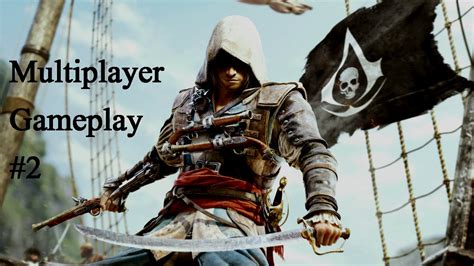 Assassins Creed Black Flag Multiplayer Gameplay 2 Youtube