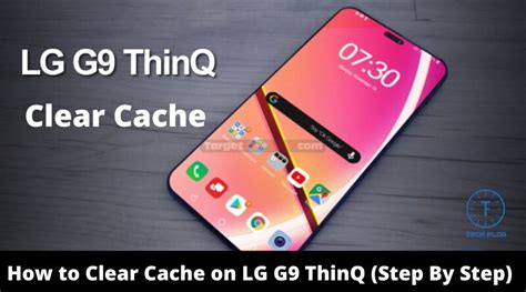How To Clear Cache On LG G ThinQ Step By Step TechFlog