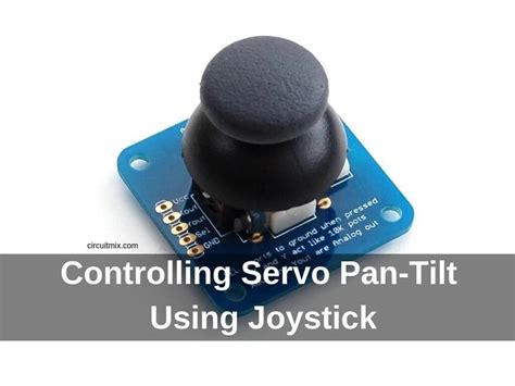 Controlling Servo Pan Tilt Using Joystick Circuitmix