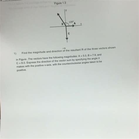 Solved Figure 1 3 120° 1 Find The Magnitude And Direction