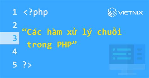 tổng hợp các hàm xử lý chuỗi trong php 2025