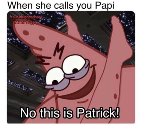 When She Calls You Papi 9gag