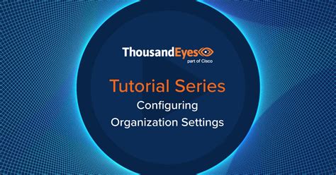 Tutorial Configuring Organization Settings
