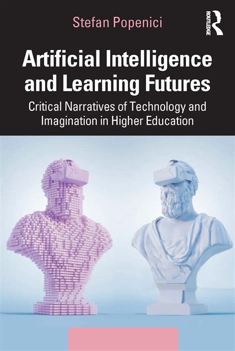 Artificial Intelligence And Learning Futures Popenici Stefan 9781032208527 Books