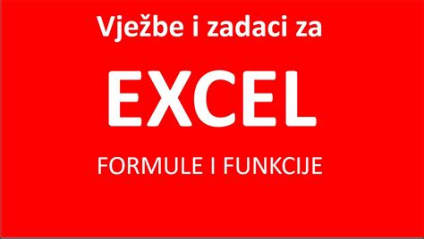 Zadaci I VjeŽbe Za Excel Formule I Funkcije