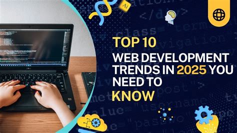 Top 10 Web Development Trends In 2025 You Need To Know