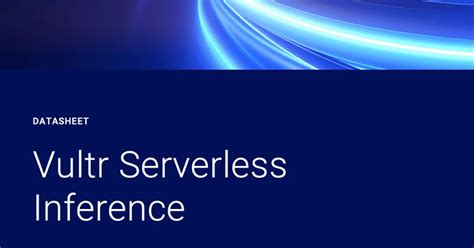 Vultr On Linkedin Announcing Vultr Serverless Inference Deploy And Serve Genai Models