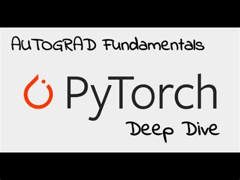 Pytorch Autograd Fundamentals Youtube