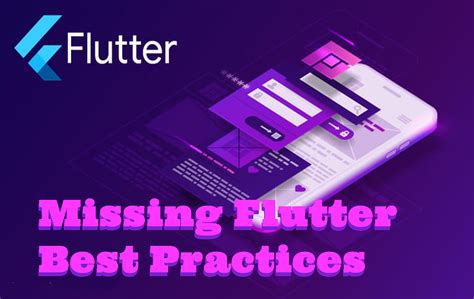 Missing Flutter Best Practices The Skeleton App Template Was By