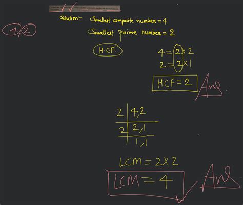 find the hcf and lcm of the smallest composite number and the smallest pr
