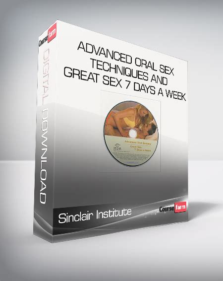 Sinclair Institute Advanced Oral Sex Techniques And Great Sex 7 Days