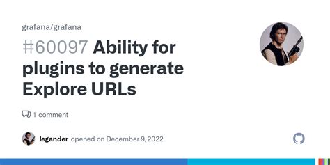 Ability For Plugins To Generate Explore Urls · Issue 60097 · Grafana