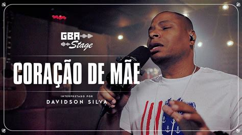 Coração De Mãe Davidson Silva Gba Stage Youtube