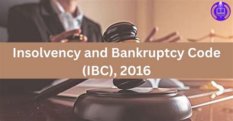 Insolvency And Bankruptcy Code Ibc 2016 C4s Courses