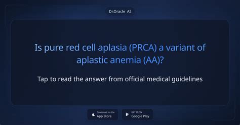 Is Pure Red Cell Aplasia Prca A Variant Of Aplastic Anemia Aa