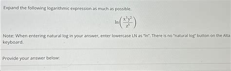 Solved Expand The Following Logarithmic Expression As Much