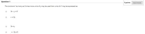 Solved Question 1 5 Points Save Answer The Constraint As