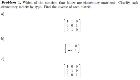 Solved Which Of The Matrices That Follow Are Elementary
