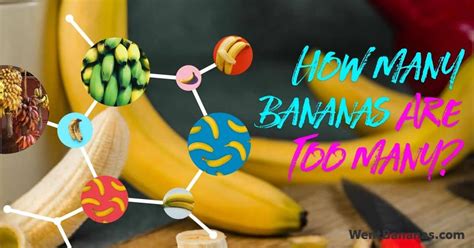 How Many Bananas Is Too Many To Eat