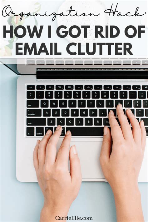 How I Got Rid Of My Email Clutter Carrie Elle