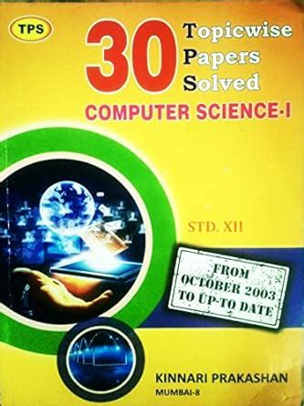 TPS COMPUTER SCIENCE PART 1 12TH STATE BOARD Prof Preyas D Chinchure Mrs Shweta A