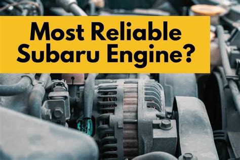 What Is The Most Reliable Subaru Engine 2 0 2 5 Other Four Wheel Trends