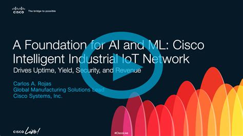 A Foundation For Ai And Ml Cisco Intelligent Industrial Iot Network Drives Uptime Yield