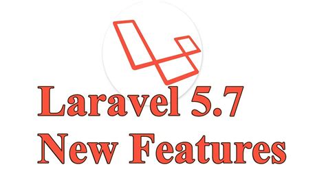 Whats New In Laravel 57 Tutorial New Features Overview How To