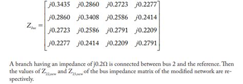 Solved The Bus Impedance Matrix Of A 4 Bus Power System Is Given By The 1 Answer