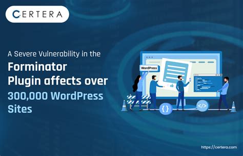 A Severe Vulnerability In Forminator Plugin Affects 300 Wordpress Sites