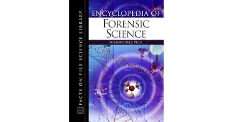 Encyclopedia Of Forensic Science By Suzanne Bell