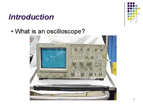 Introduction What Is An Oscilloscope 1 Introduction L