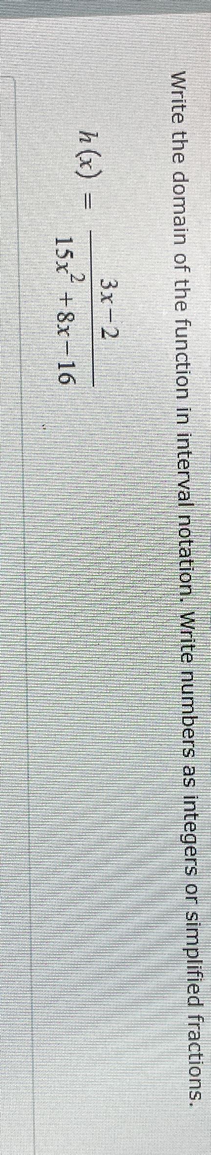 Solved Write The Domain Of The Function In Interval
