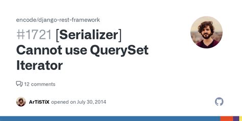 Serializer Cannot Use Queryset Iterator · Issue 1721 · Encodedjango Rest Framework · Github