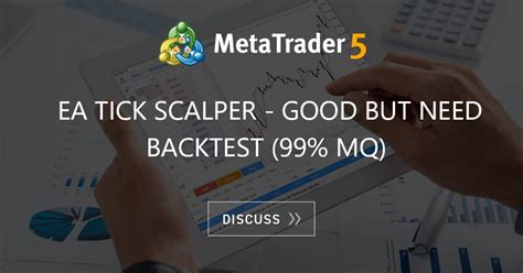 Ea Tick Scalper Good But Need Backtest 99 Mq Best Ea Expert