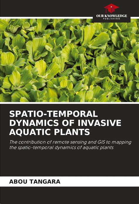 Spatio Temporal Dynamics Of Invasive Aquatic Plants The Contribution Of Remote Sensing And Gis