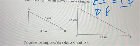 Solved The Fonowing Diagram Shows 2 Similar Triangles Calculate The Lengths Of The Sides A C A