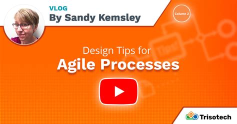 Design Tips For Agile Processes
