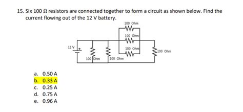 Solved 15 Six 100 N Resistors Are Connected Together To Chegg Com