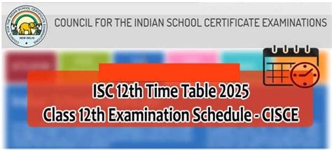 ⁠isc 12th Time Table 2025 Exam Date Sheet Pdf Check