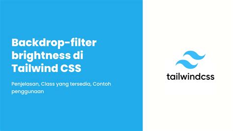 Belajar Tailwind Css Lanjutan 151 Backdrop Filter Brightness Di Tailwind Css — Minarsih Tech